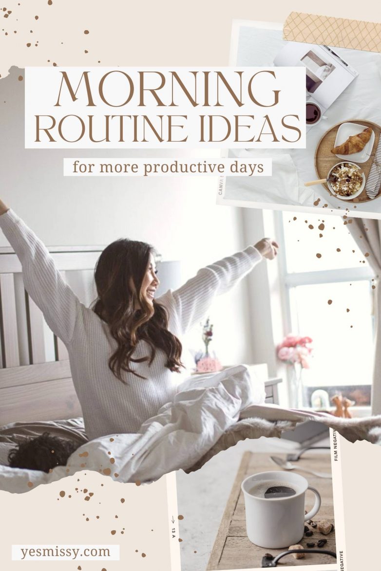 My Morning Routine - Habits For a Productive Day - YesMissy
