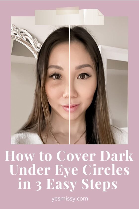 How To Cover Dark Under Eye Circles In 3 Easy Steps Yesmissy